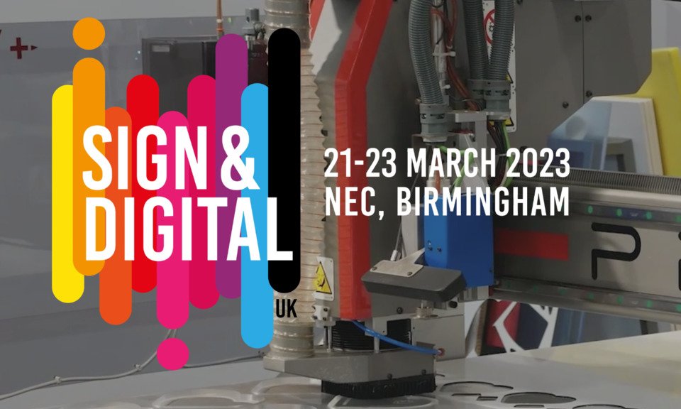 Sign & Digital UK 2023 is back in physical form to celebrate signage ...